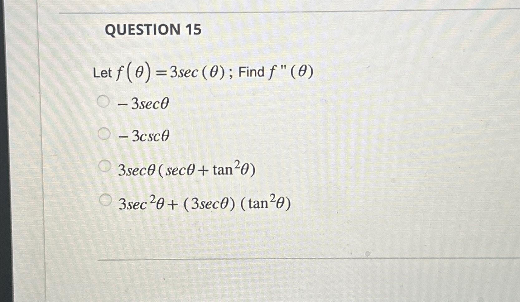 QUESTION 15Let f(θ)=3sec(θ); Find | Chegg.com