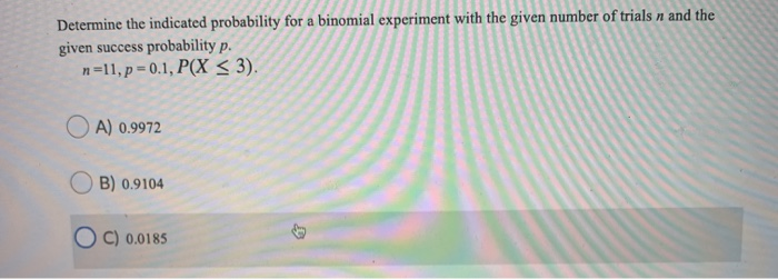 Solved Determine the indicated probability for a binomial | Chegg.com