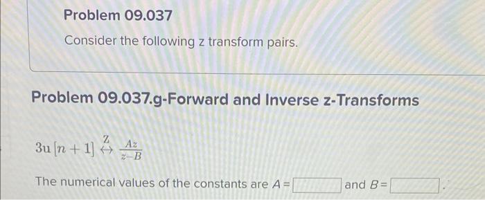 Solved Consider the following z transform pairs. Problem | Chegg.com