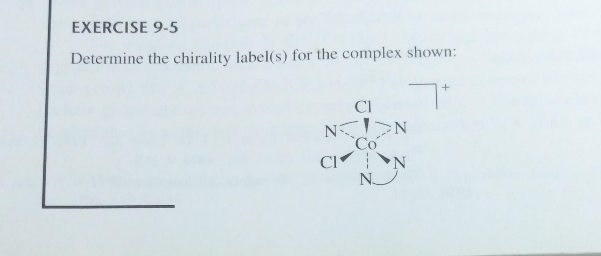 Solved Determine the chirality label(s) for the complex | Chegg.com