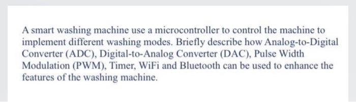 Solved A smart washing machine use a microcontroller to | Chegg.com