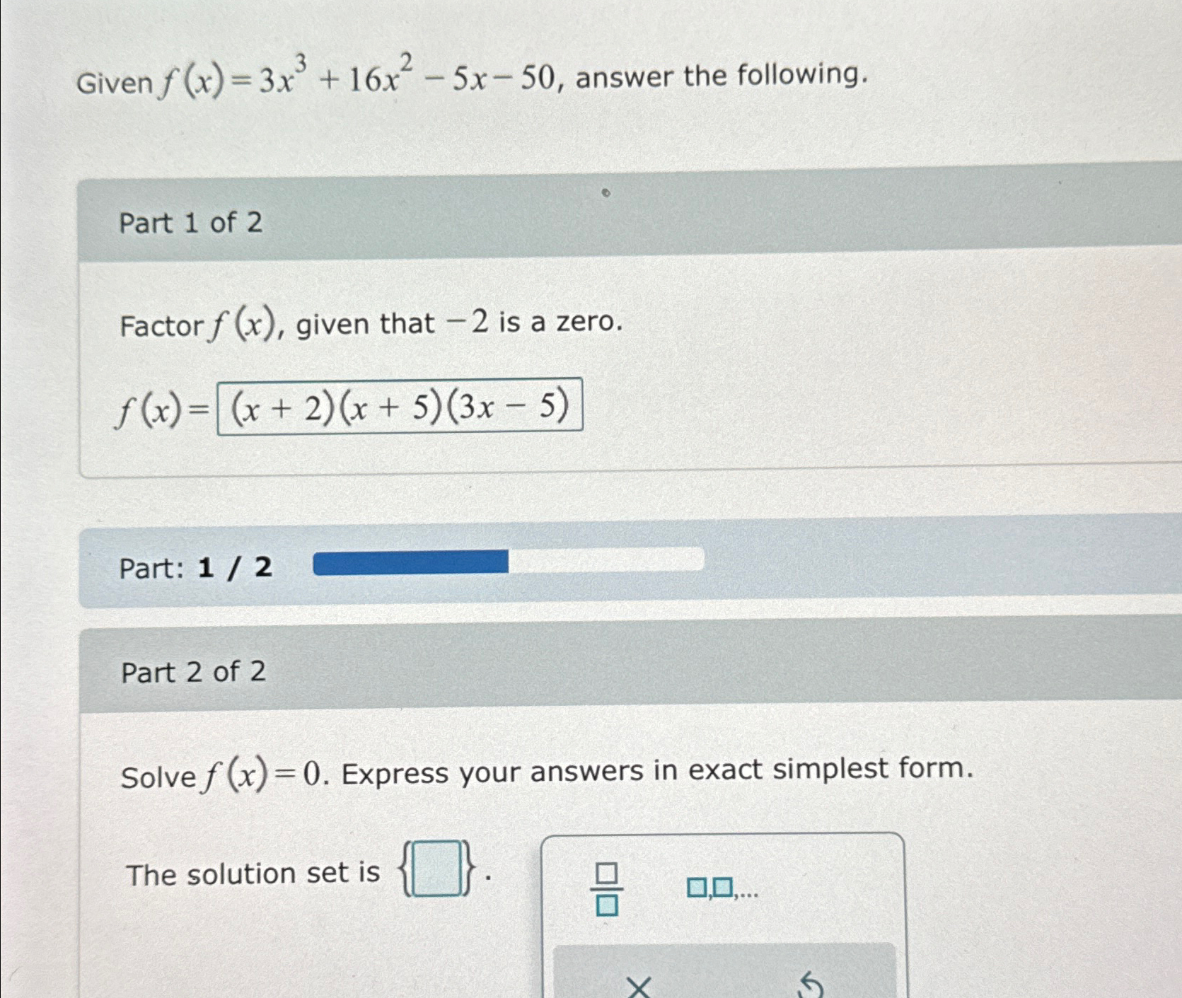 Solved Given f(x)=3x3+16x2-5x-50, ﻿answer the following.Part | Chegg.com