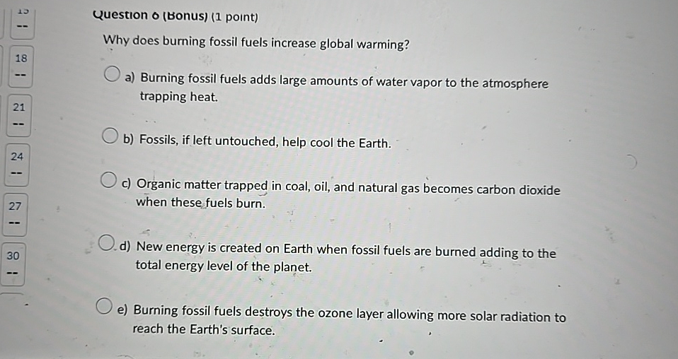 Solved Question o (Bonus) (1 ﻿point)Why does burning fossil | Chegg.com