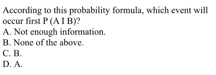 Solved According to this probability formula, which event | Chegg.com