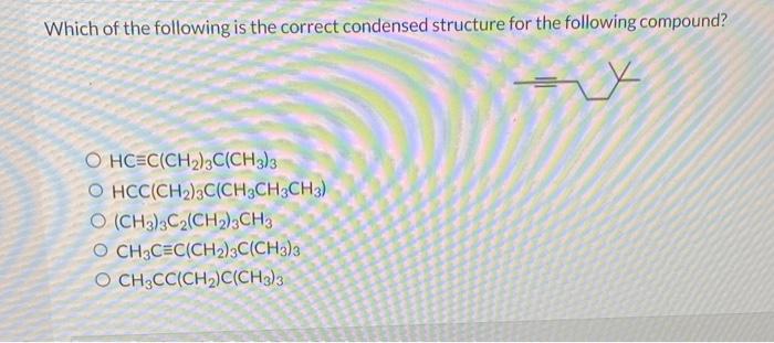 Solved Identify the partially condensed structure for the | Chegg.com Solved Identify the partially condensed structure for the | Chegg.com
