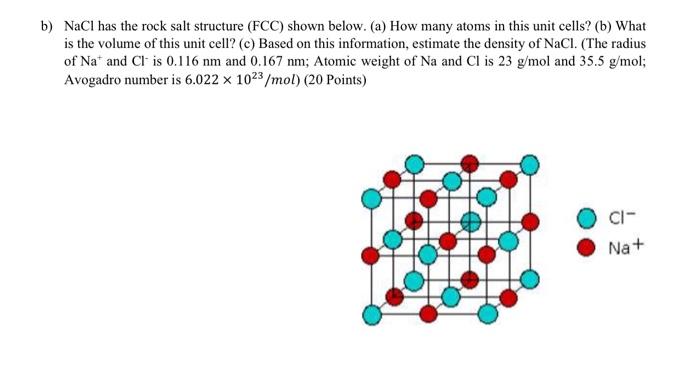 Solved b) NaCl has the rock salt structure (FCC) shown | Chegg.com