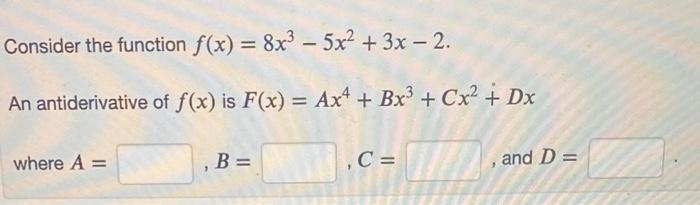 Solved Consider the function f(x)=8x3−5x2+3x−2 An | Chegg.com