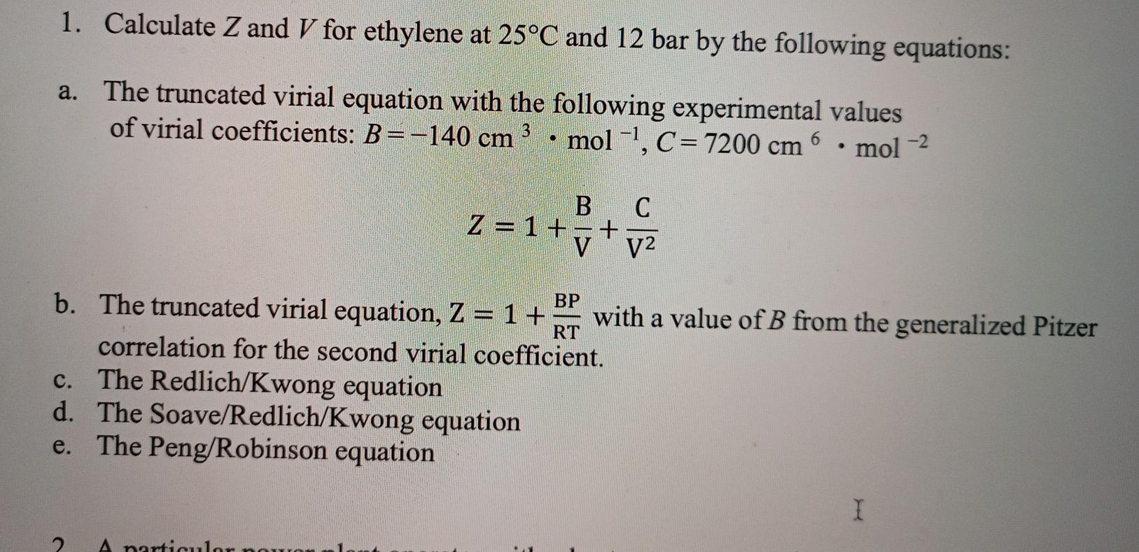 Solved 1. Calculate Z and V for ethylene at 25°C and 12 bar | Chegg.com