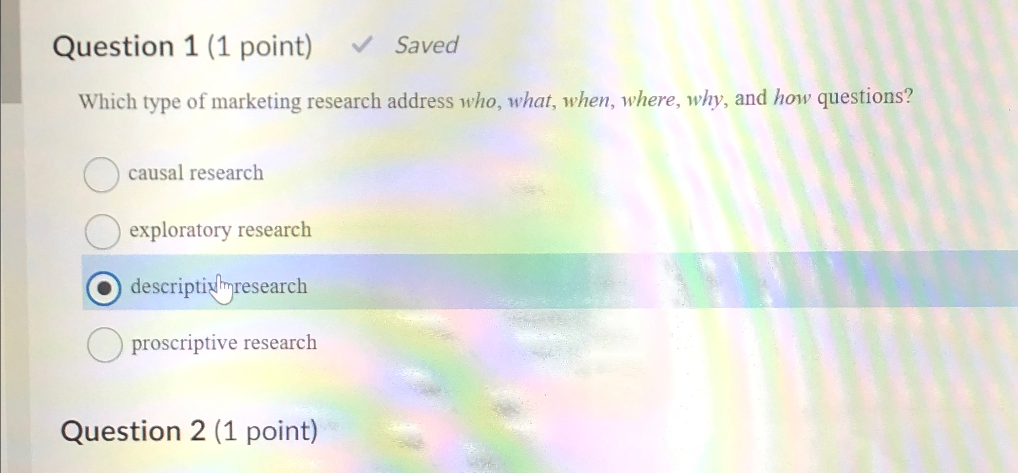 Solved Question 1 (1 ﻿point) ﻿SavedWhich type of marketing | Chegg.com