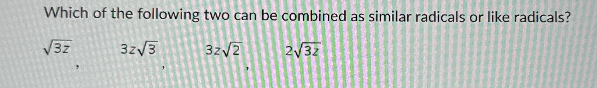 Solved Which of the following two can be combined as similar | Chegg.com
