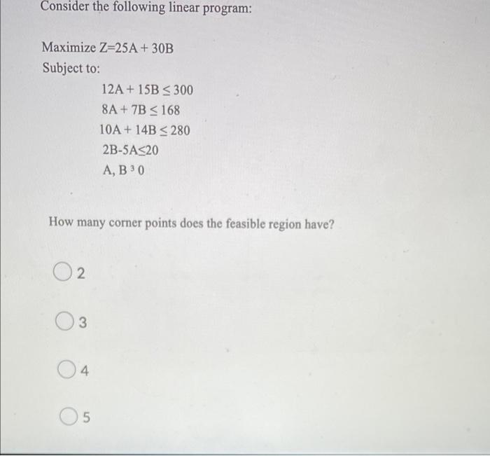Solved Consider the following linear program: Maximize Z=25 | Chegg.com
