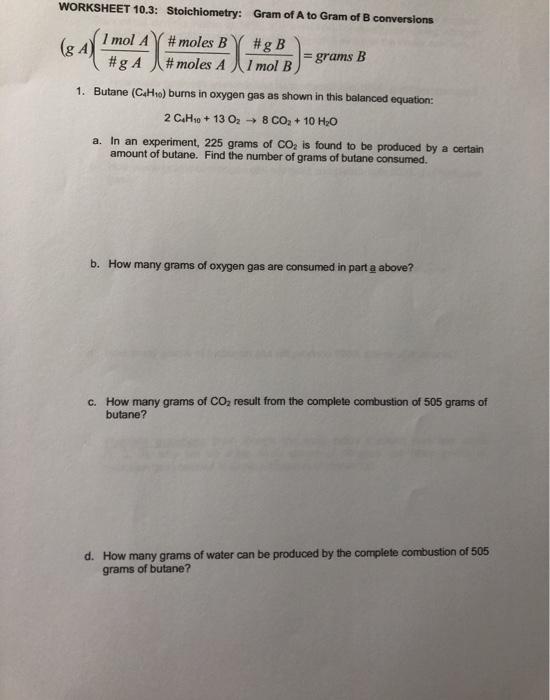 Solved WORKSHEET 10.3: Stoichiometry: Gram of A to Gram of B | Chegg.com