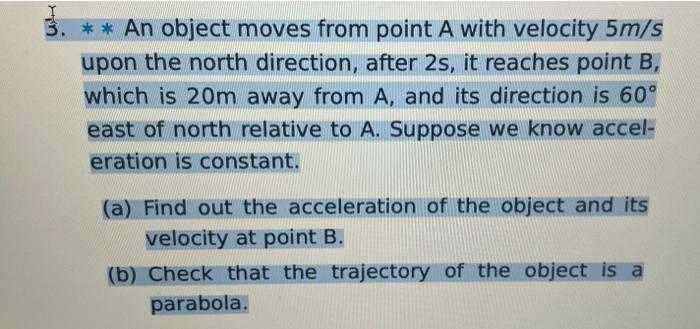 Solved 3. ** An object moves from point A with velocity 5m/s | Chegg.com