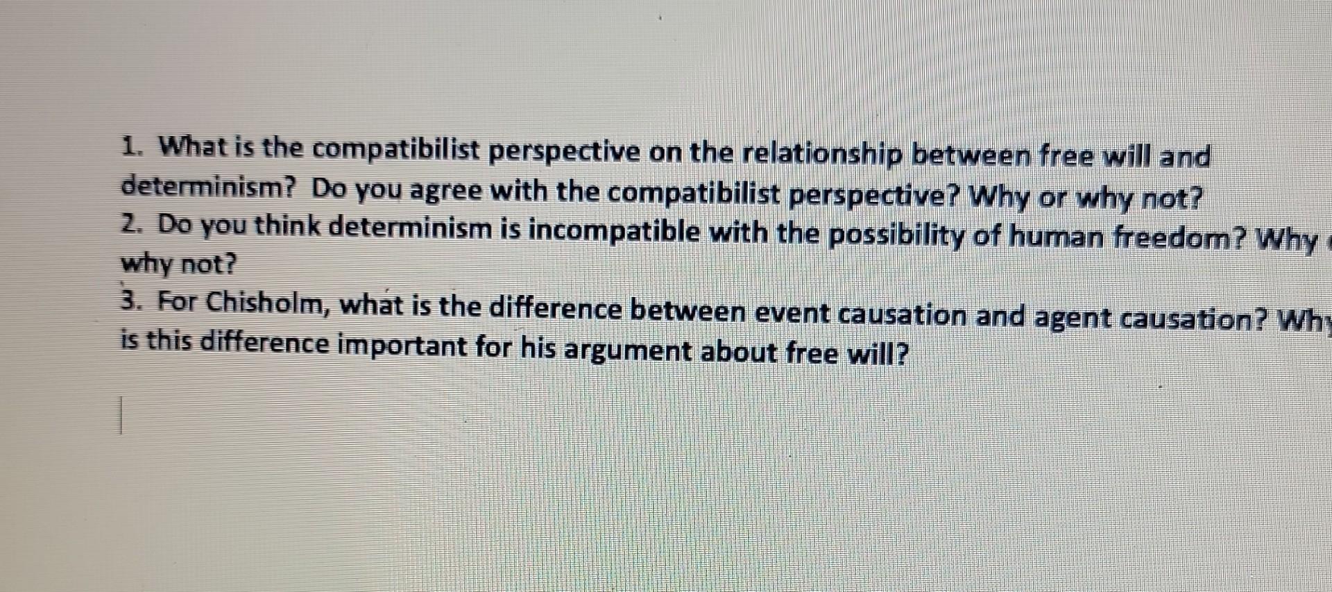 1. What is the compatibilist perspective on the | Chegg.com