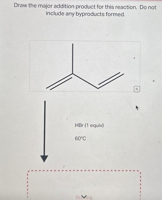 Solved Draw the major addition product for this reaction. Do | Chegg.com