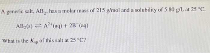 Solved A generic salt, AB2, has a molar mass of 215 g/mol | Chegg.com