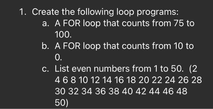 Solved 1 Create The Following Loop Programs A A For Loop 3210