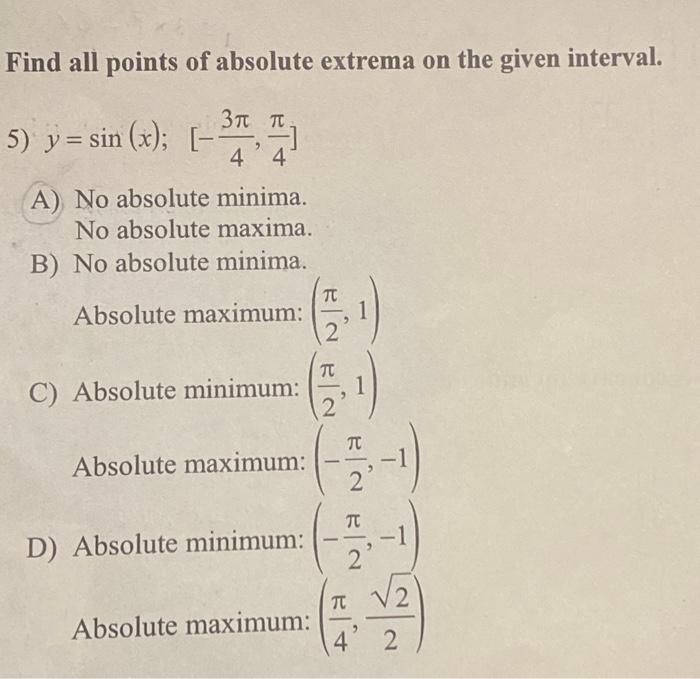 Solved Find all points of absolute extrema on the given | Chegg.com