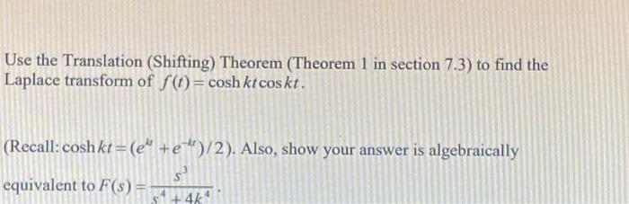 Solved Use the Translation (Shifting) Theorem (Theorem 1 in | Chegg.com