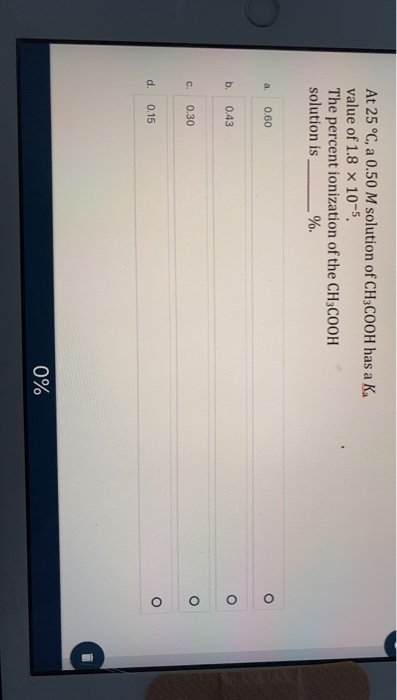 Solved At 25 °C, a 0.50 M solution of CH3COOH has a Ka value | Chegg.com