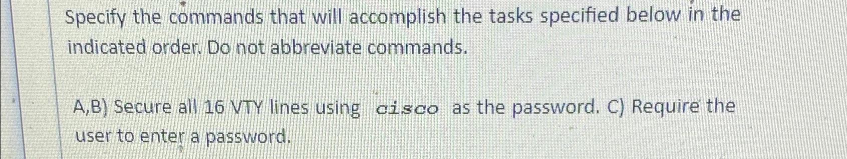 Solved Specify the commands that will accomplish the tasks | Chegg.com