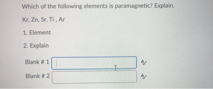 Solved Which of the following elements is paramagnetic? | Chegg.com