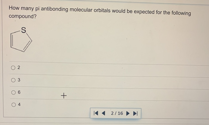Solved How many pi antibonding molecular orbitals would be | Chegg.com