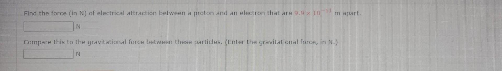 Solved Find The Force In N Of Electrical Attraction