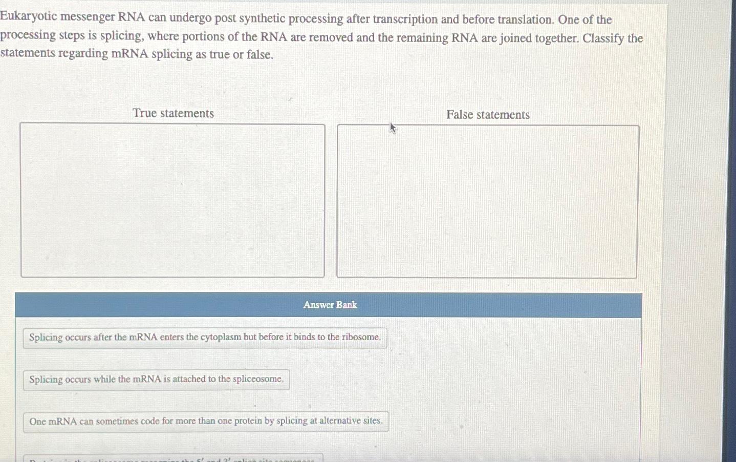 Solved Eukaryotic messenger RNA can undergo post synthetic | Chegg.com
