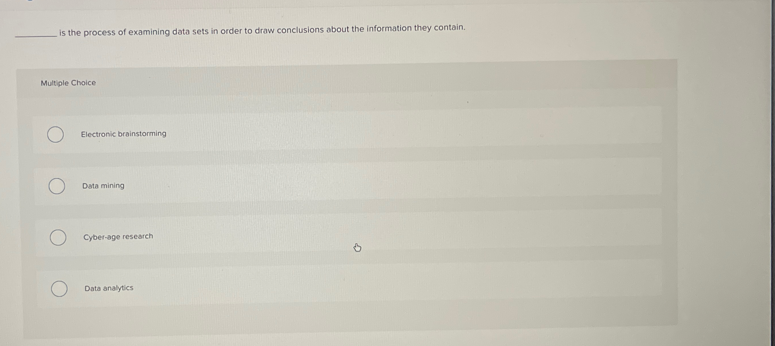 Solved is the process of examining data sets in order to | Chegg.com