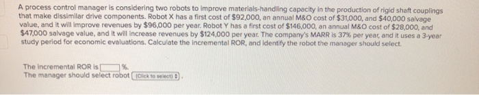 Solved A process control manager is considering two robots | Chegg.com