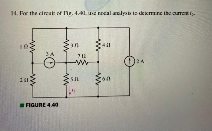 Solved 14. For the circuit of Fig. 4.40, use nodal analysis | Chegg.com