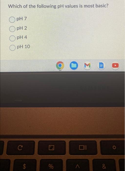 Solved Which of the following pH values is most basic? pH 7 | Chegg.com