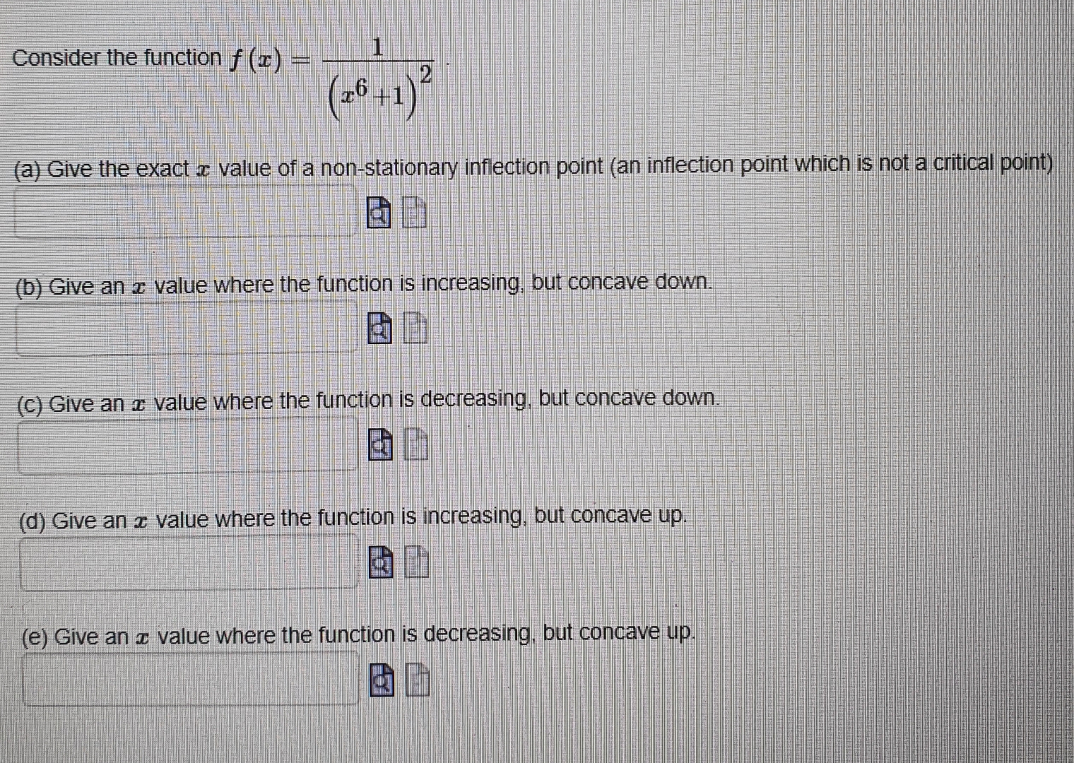 Solved Consider the function f(x)=1(x6+1)2(a) ﻿Give the | Chegg.com