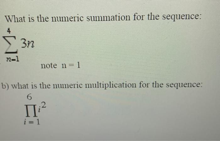 Solved What is the numeric summation for the sequence: 4 У | Chegg.com
