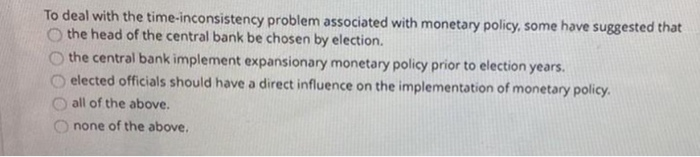 Solved To deal with the time-inconsistency problem | Chegg.com