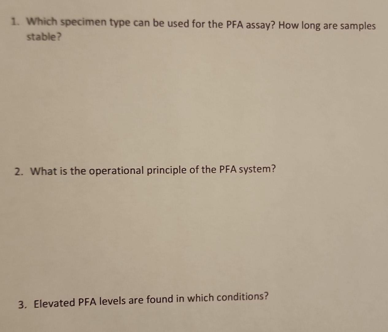 Solved 1. Which specimen type can be used for the PFA assay? | Chegg.com