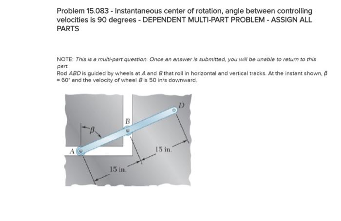 Solved Problem 15.083 - Instantaneous center of rotation, | Chegg.com