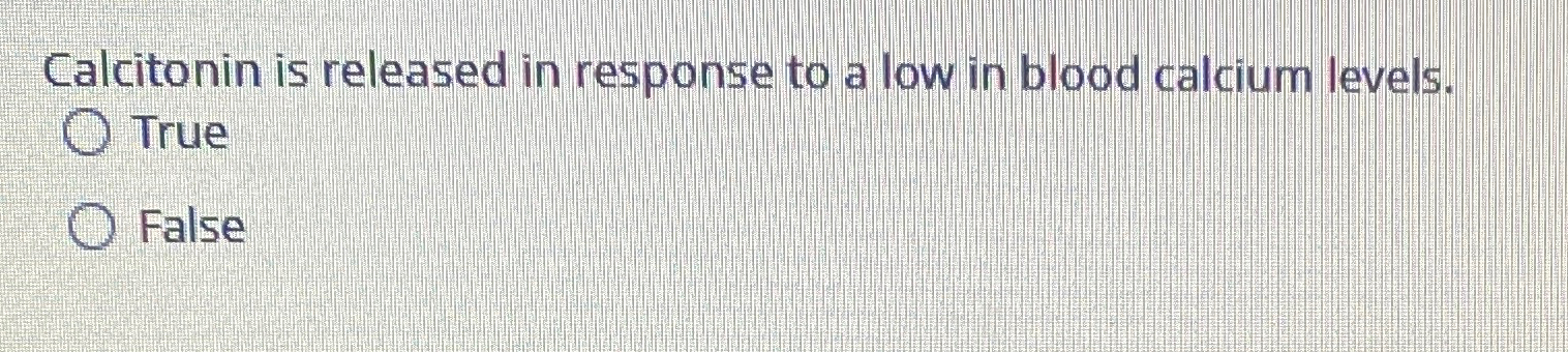 Solved Calcitonin is released in response to a low in blood | Chegg.com