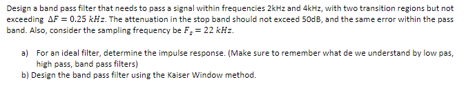 Solved Design a band pass filter that needs to pass a signal | Chegg.com