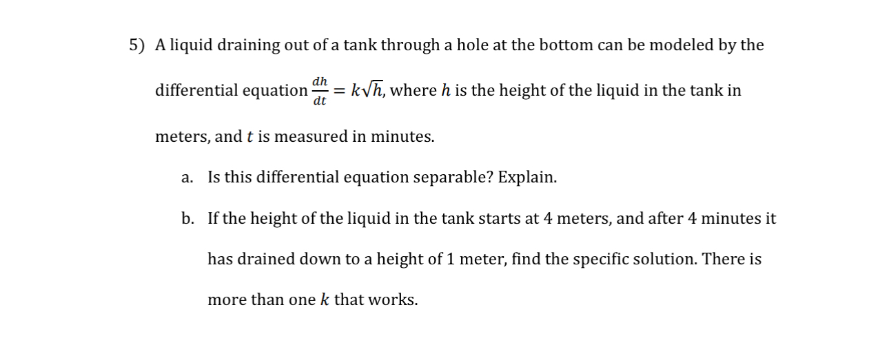 Solved A liquid draining out of a tank through a hole at the | Chegg.com