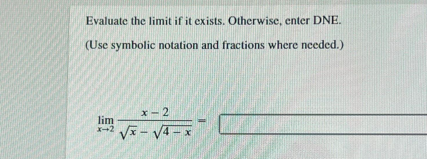 Solved Evaluate the limit if it exists. Otherwise, enter | Chegg.com