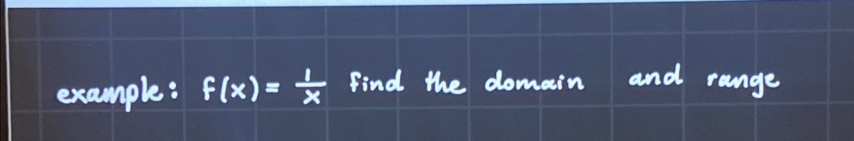 Solved example: f(x)=1x ﻿find the domain and range | Chegg.com