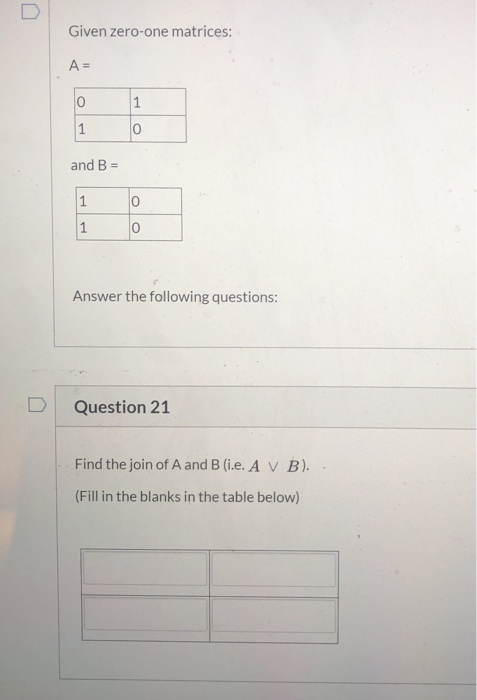 Solved Given zero-one matrices: A = 0 1 1 0 and B = 1 0 | Chegg.com