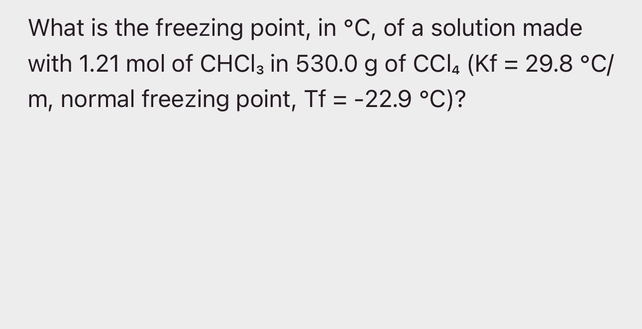 Solved What is the freezing point, in °C, ﻿of a solution | Chegg.com