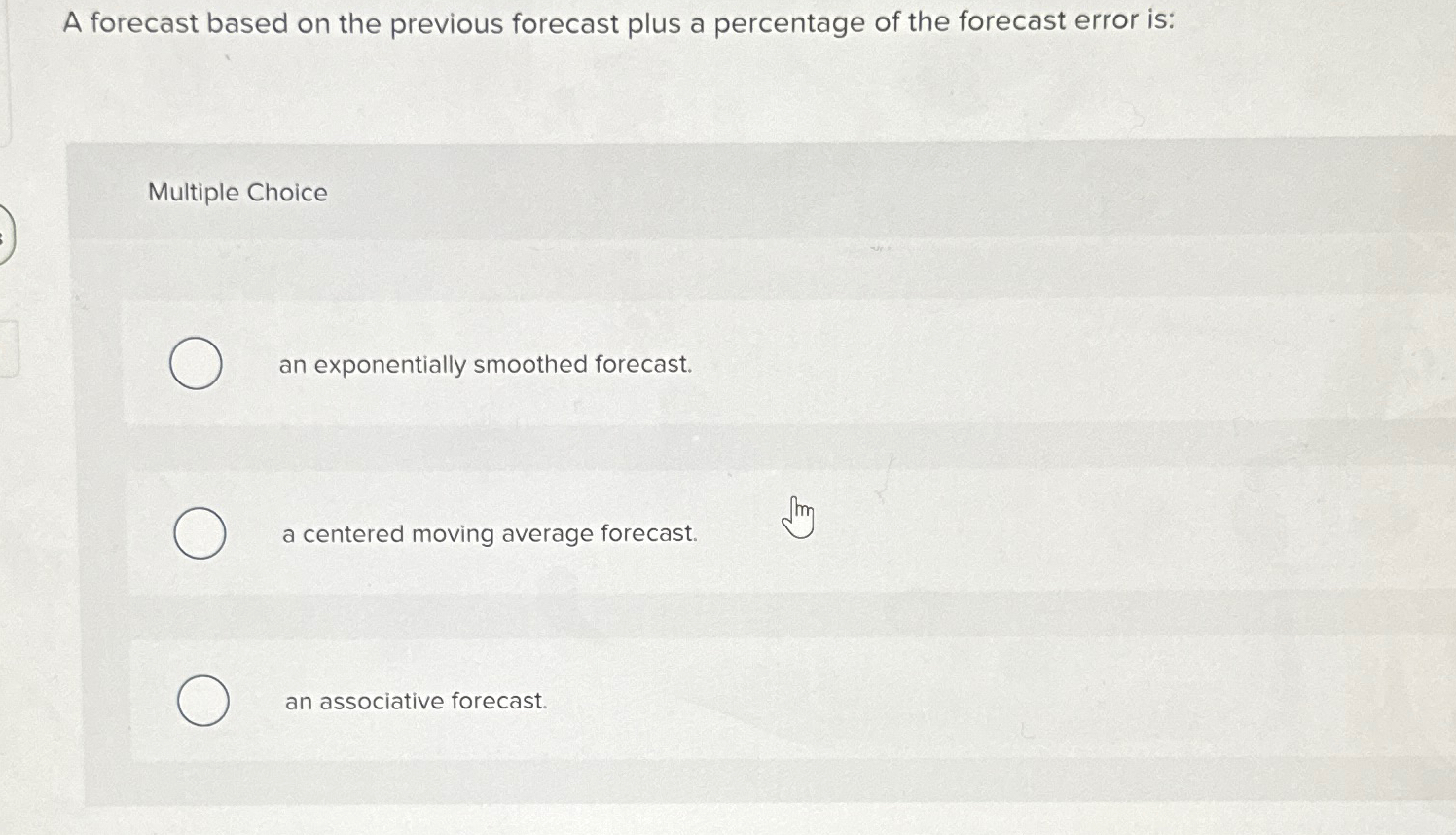 Solved A Forecast Based On The Previous Forecast Plus A