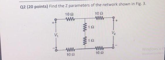 Solved Q2 (20 points) Find the Z parameters of the network | Chegg.com