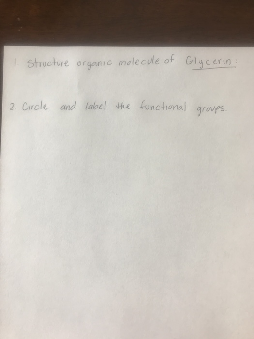 Solved 1. Structure organic molecule of Glycerin: 2. Circle | Chegg.com