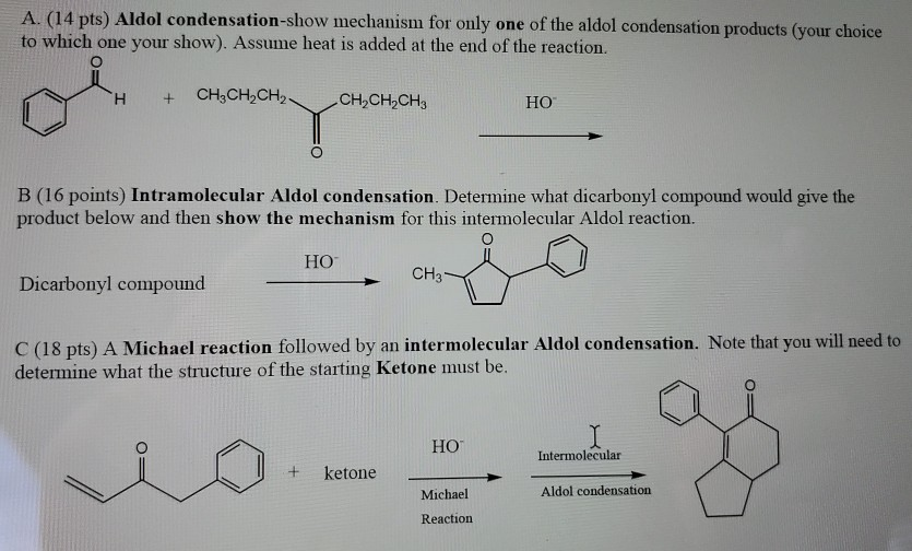 Solved A. (14 pts) Aldol condensation-show mechanism for | Chegg.com