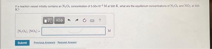 Solved If a reaction vessel initially contains an N2O4 | Chegg.com